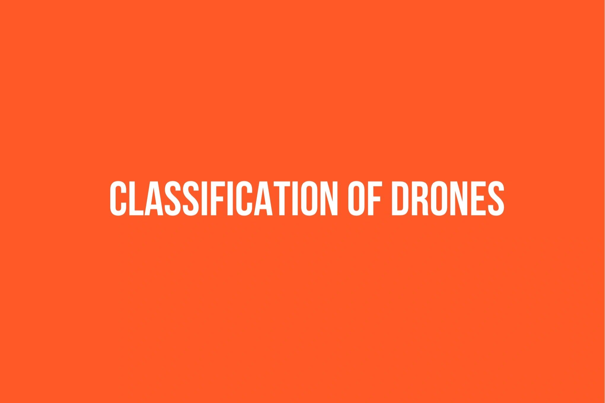 Classification of Drones in India - UAS Types